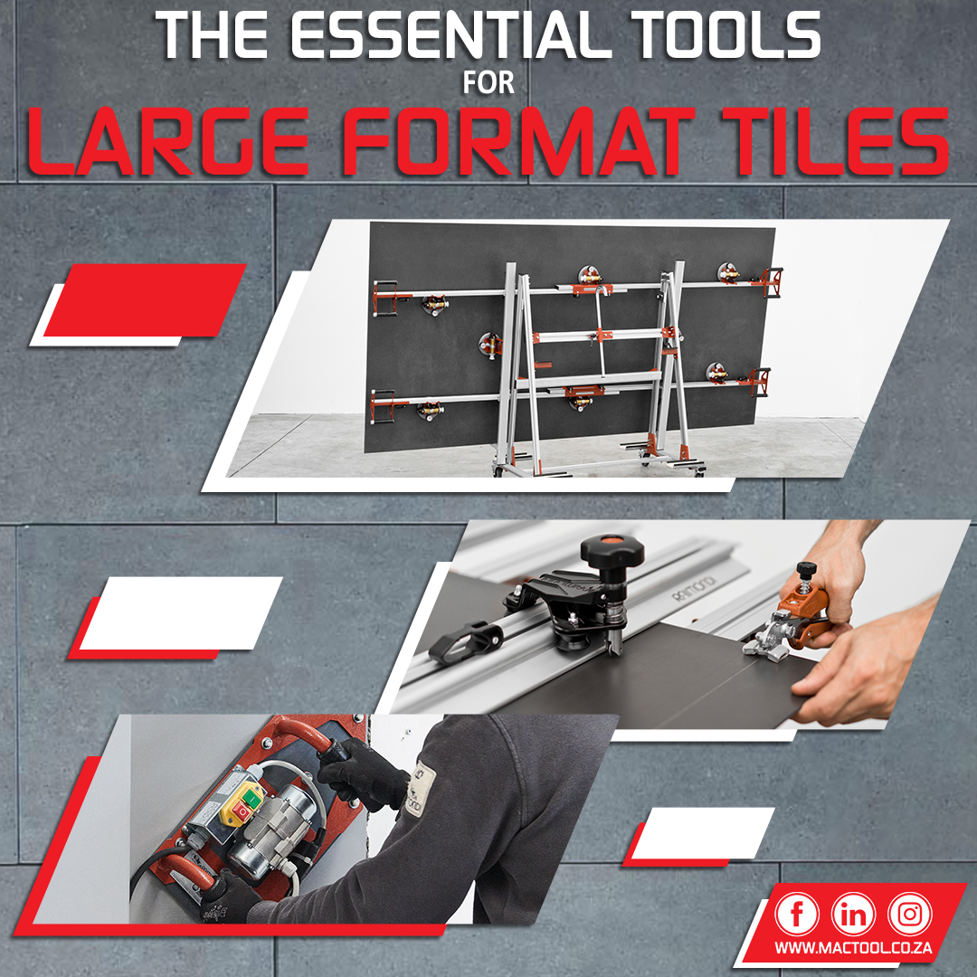 The Essential Tools For Large Format Tiles - MACTOOL